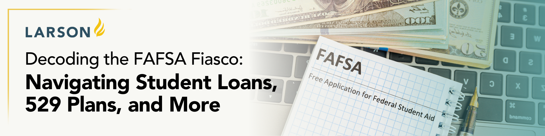 The FAFSA Fiasco - Larson